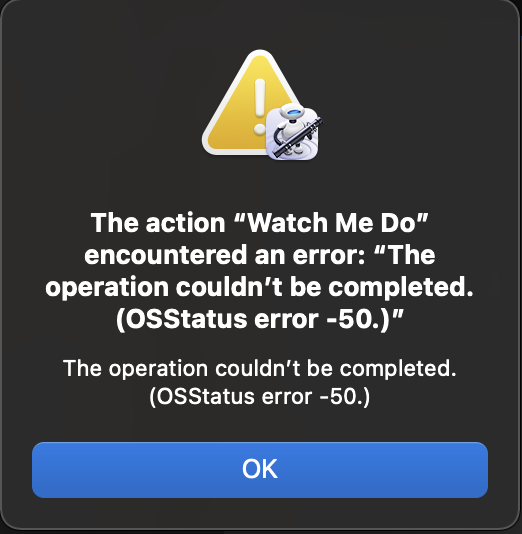 What does Automator Osstatus error -50? … - Apple Community