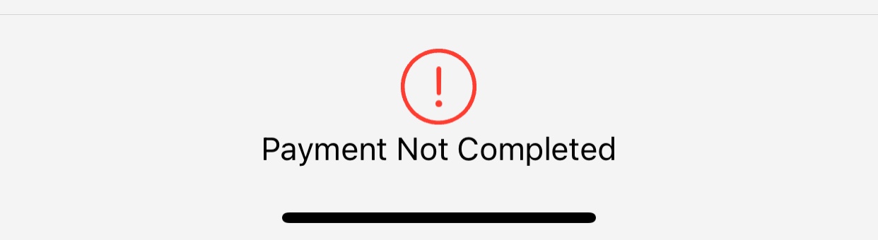 ‘Payment not Completed’ error using Apple… - Apple Community